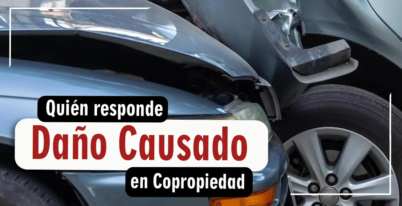 ¿Quién responde por un daño causado en una copropiedad?